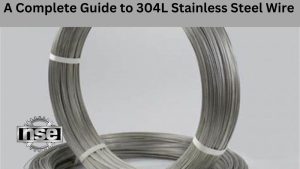 A Complete Guide to 304L Stainless Steel Wire